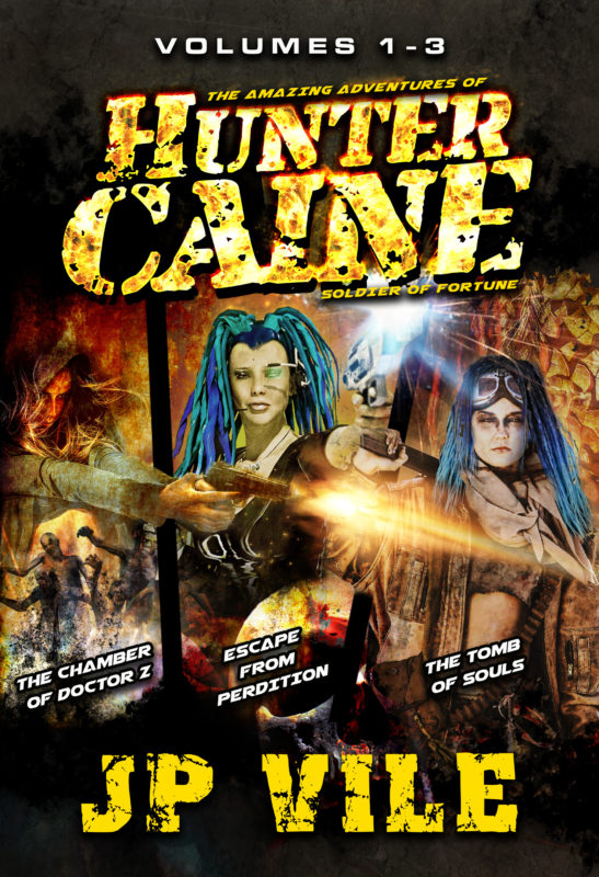 The Amazing Adventures of Hunter Caine, Soldier of Fortune: Volumes 1 ...